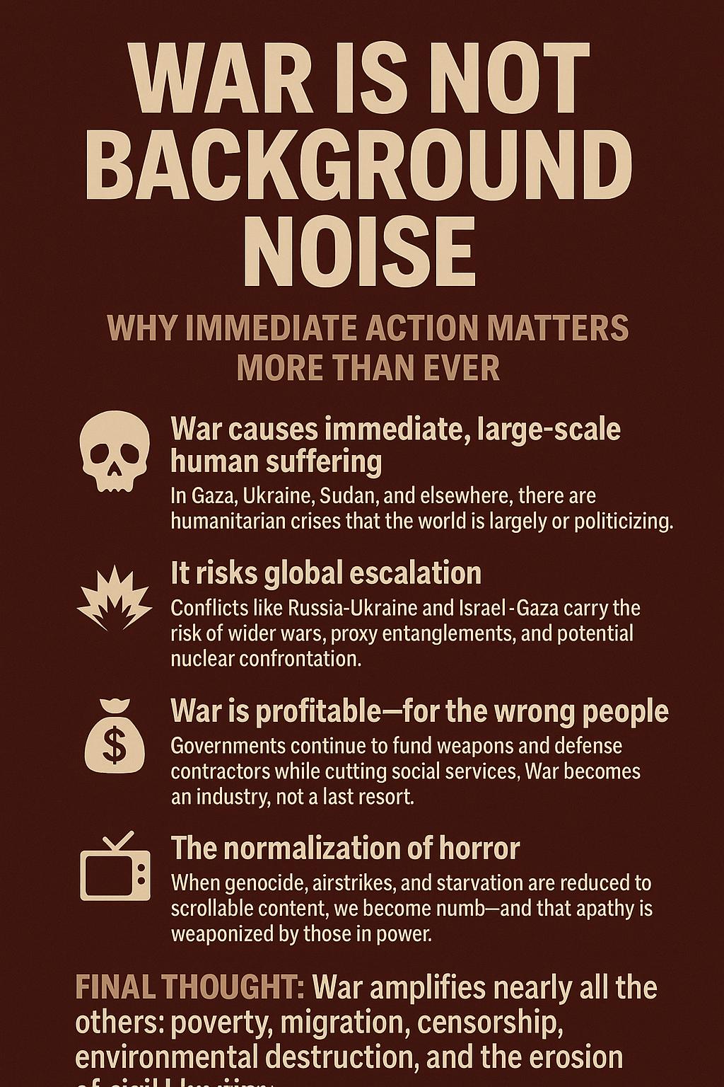 War Is Not Background Noise: Why Immediate Action Matters More Than ...